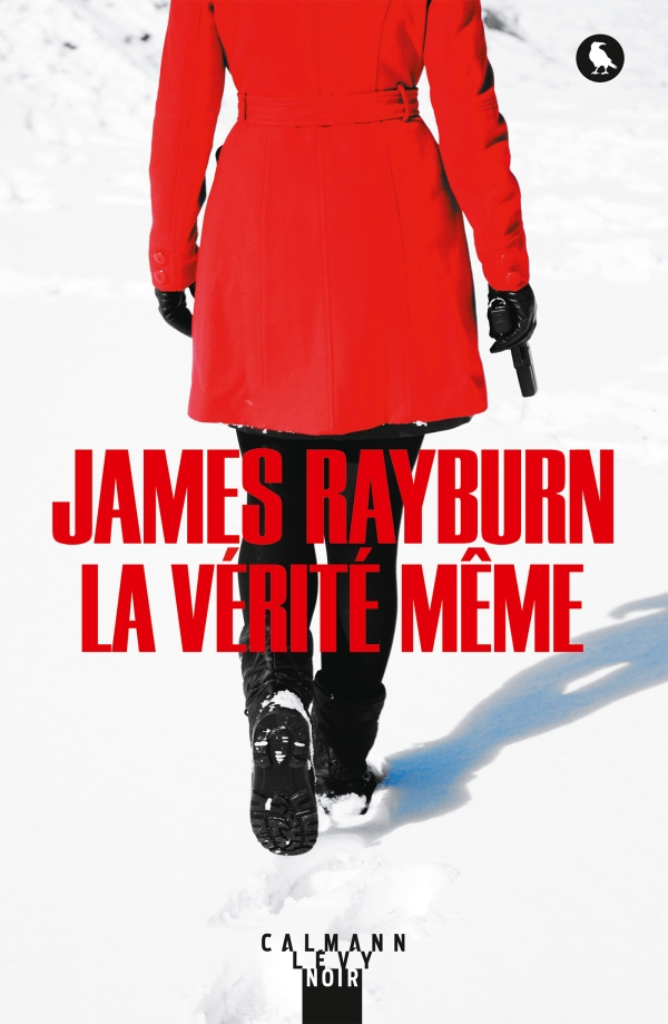 La Vérité même, de James Rayburn - L'Ecran à la Page
